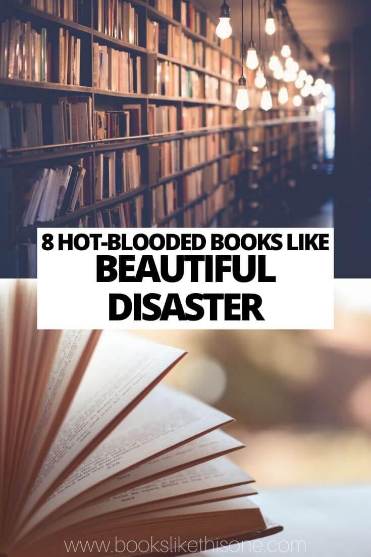 8 Hot-Blooded Books Like Beautiful Disaster