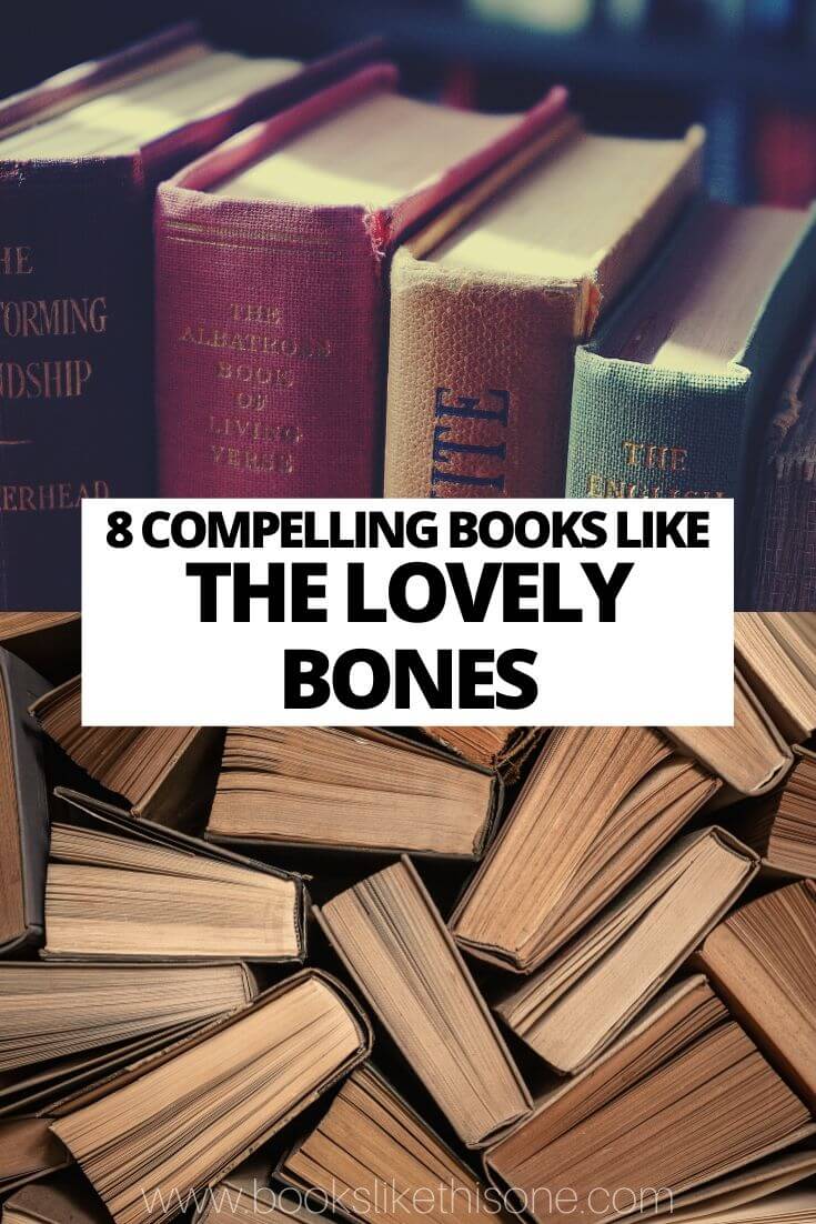 8 Compelling Books Like The Lovely Bones
