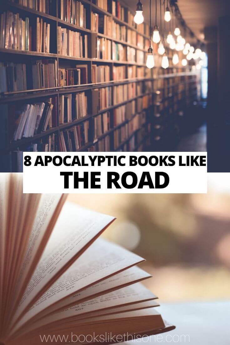 8 Apocalyptic Books Like The Road