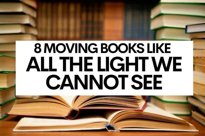 8 Moving Books Like All The Light We Cannot See