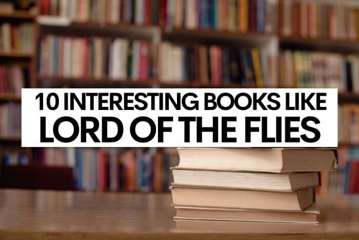 10 Interesting Books Like Lord of the Flies