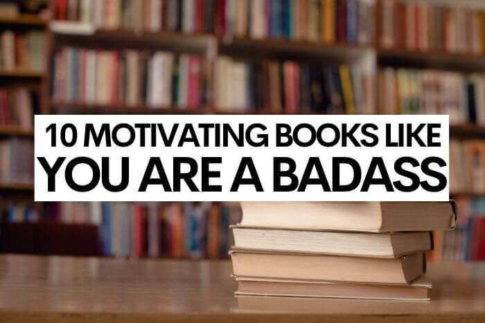 10 Motivating Books Like You Are a Badass
