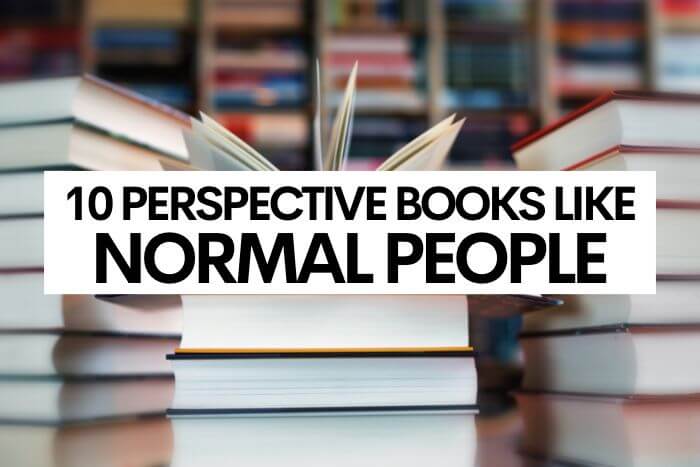 10 Perspective Books Like Normal People