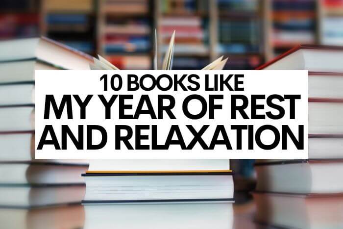 10 Books like My Year of Rest and Relaxation